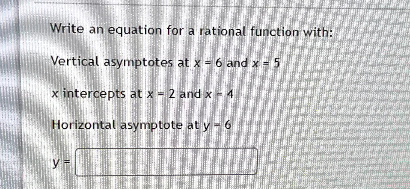 Solved Write an equation for a rational function | Chegg.com