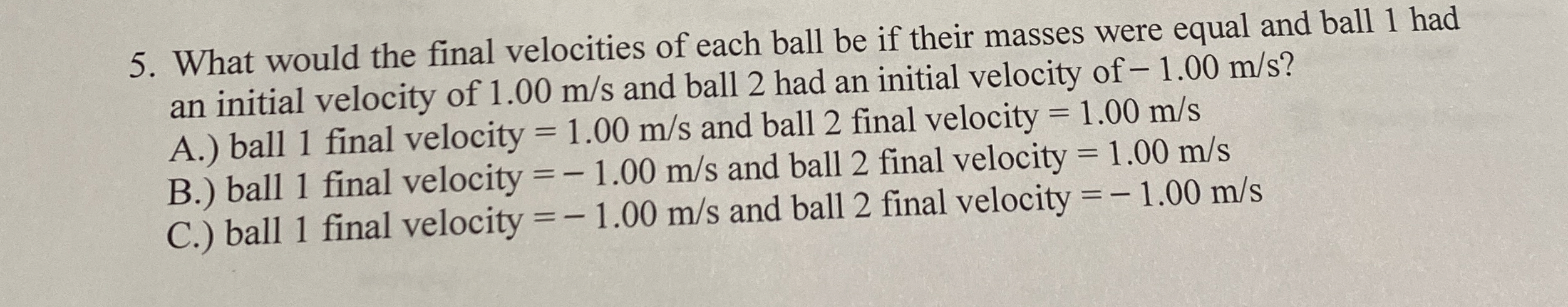 Solved What would the final velocities of each ball be if | Chegg.com
