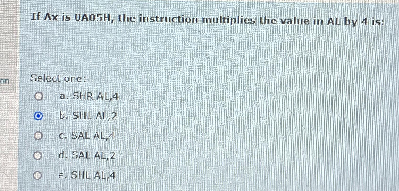 Solved If Ax ﻿is 0A05H, ﻿the instruction multiplies the | Chegg.com