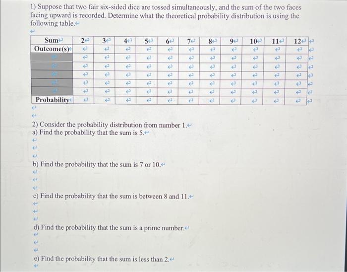 Solved 1) Suppose that two fair six-sided dice are tossed | Chegg.com