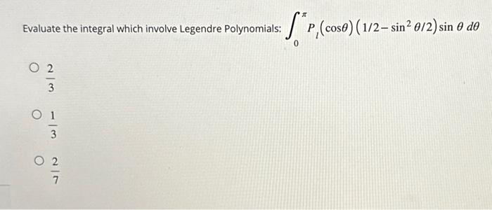 Solved Evaluate the integral which involve Legendre | Chegg.com