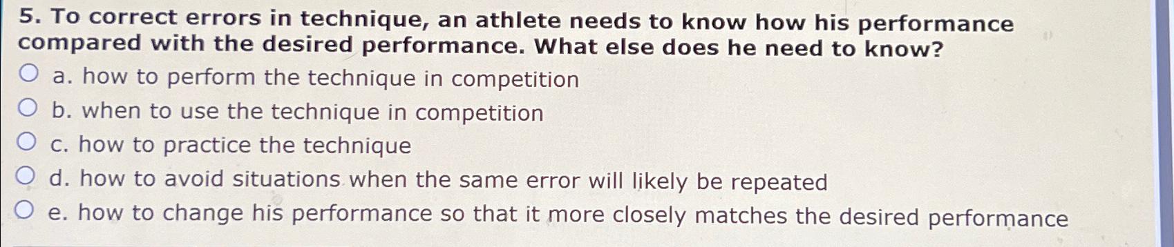 Solved To correct errors in technique, an athlete needs to | Chegg.com