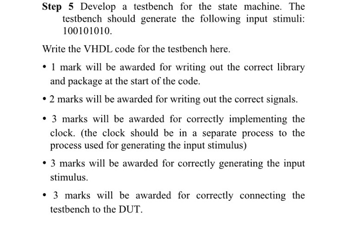 Solved Step 5 Develop a testbench for the state machine. The | Chegg.com