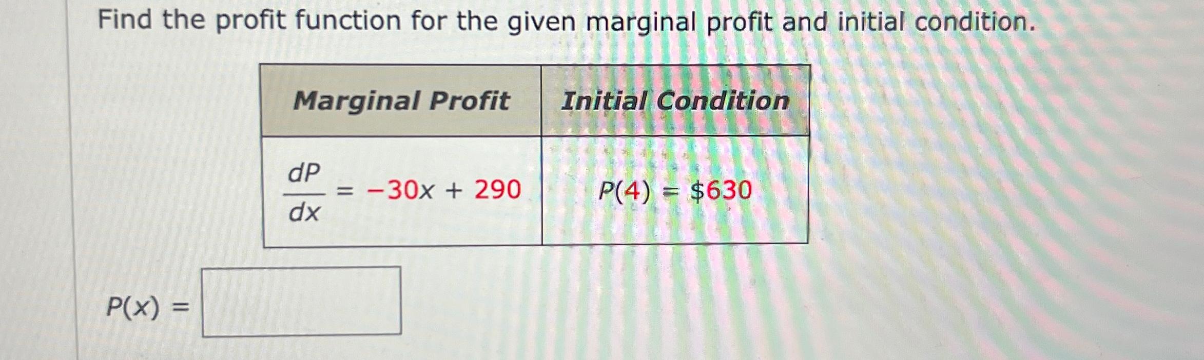 Solved Find the profit function for the given marginal | Chegg.com
