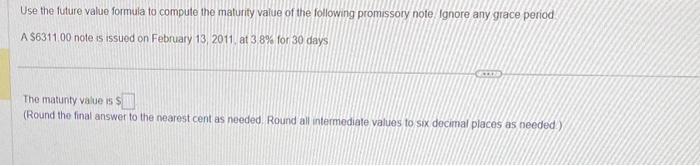 Solved Use the future value formula to compute the maturity | Chegg.com