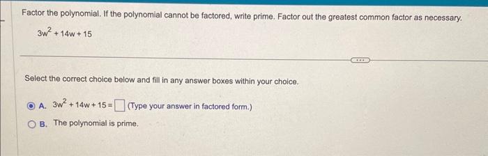 Solved Factor the polynomial. If the polynomial cannot be | Chegg.com