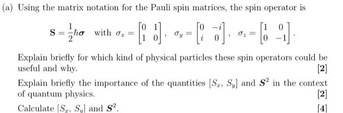 Solved (a) Using the matrix notation for the Pauli spin | Chegg.com