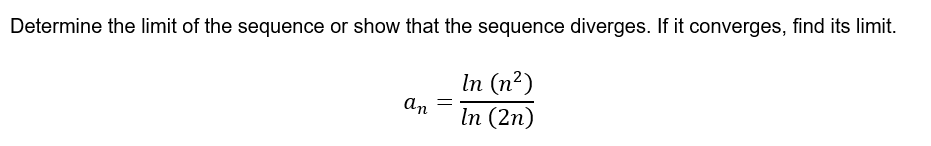Solved Determine the limit of the sequence or show that the | Chegg.com
