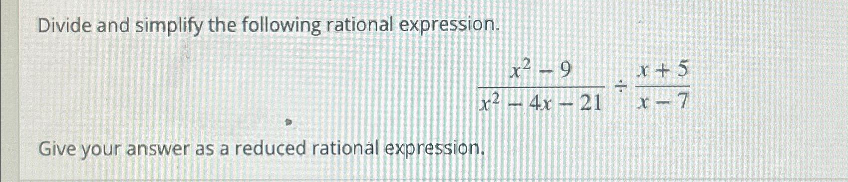 Solved Divide and simplify the following rational | Chegg.com