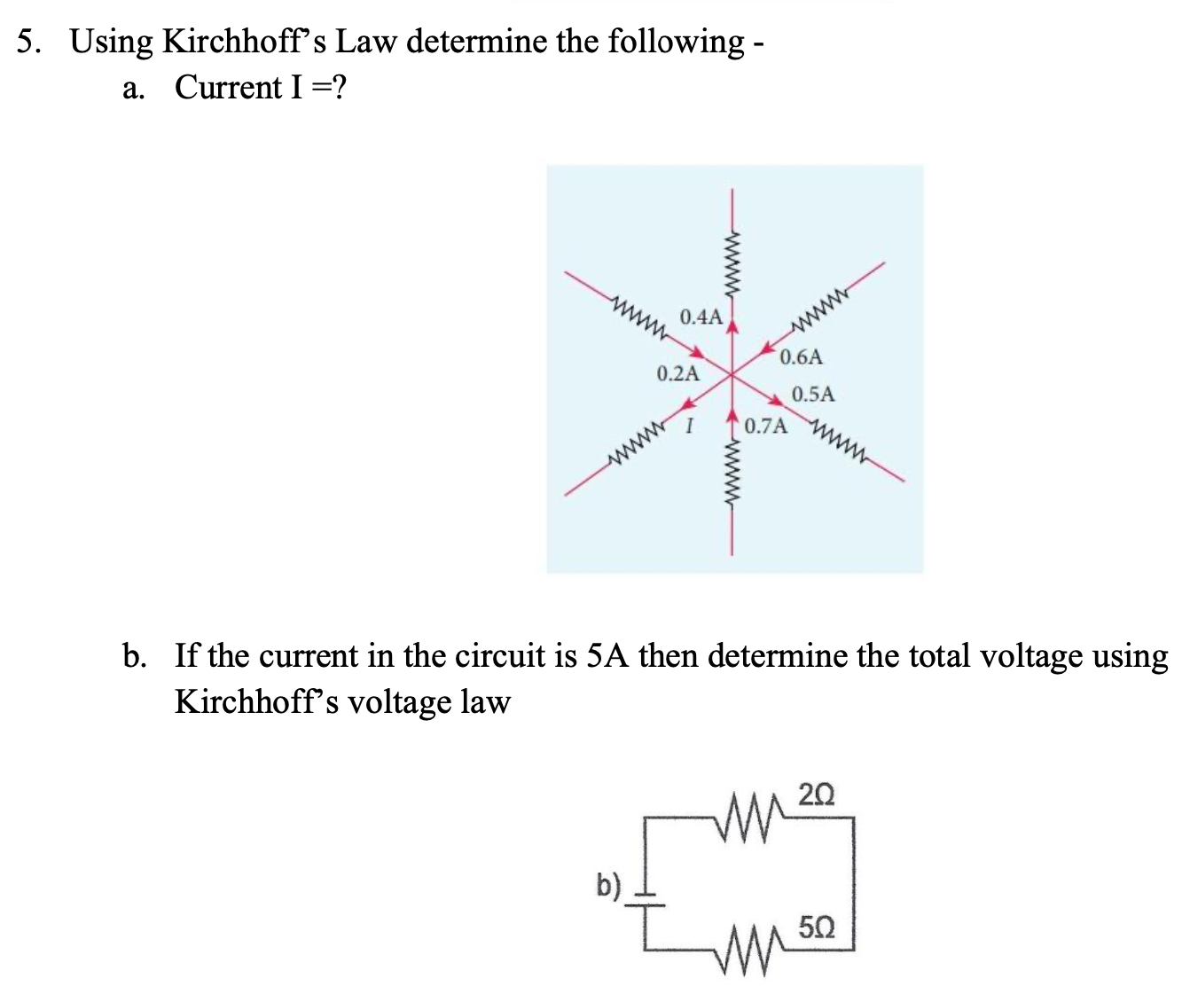 Solved Using Kirchhoff's Law determine the following -a. | Chegg.com