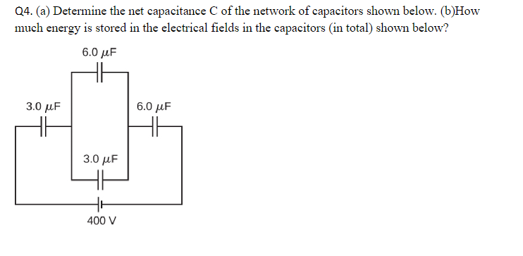 Solved Q4. (a) ﻿Determine the net capacitance C ﻿of the | Chegg.com