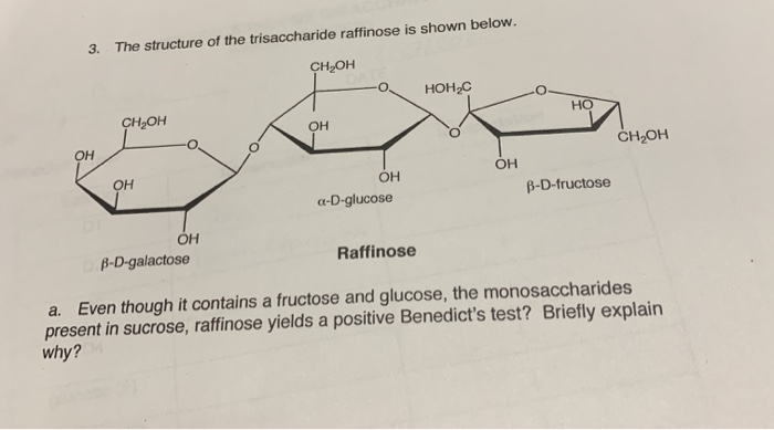 Solved 3. The structure of the trisaccharide raffinose is | Chegg.com