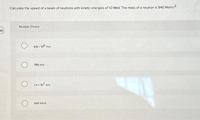 Solved Calculate the speed of a beam of neutrons with | Chegg.com