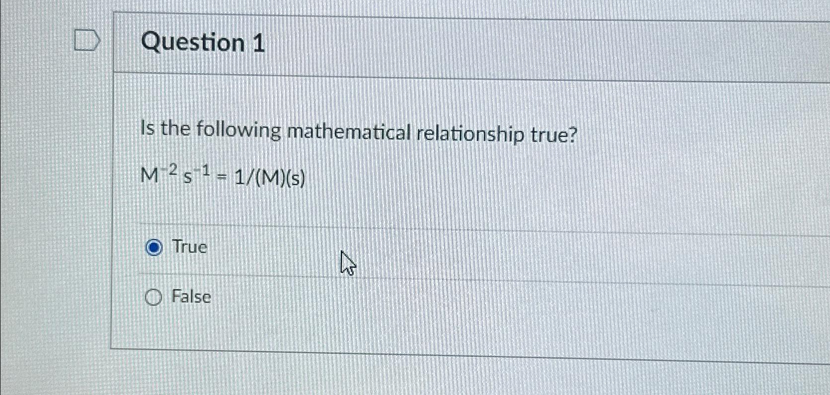 Solved Question 1Is the following mathematical relationship | Chegg.com