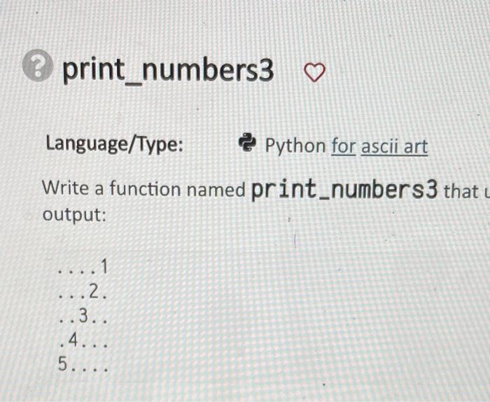 Solved print_numbers3 0 Language/Type: ஜ⿱艹 Python for ascii | Chegg.com
