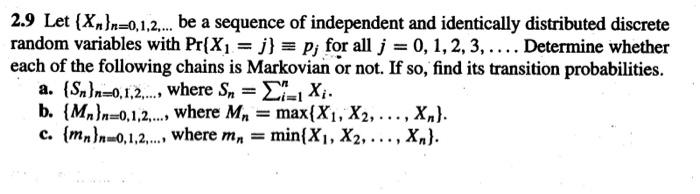 Solved 2.9 Let {Xn}n=0,1,2,… be a sequence of independent | Chegg.com