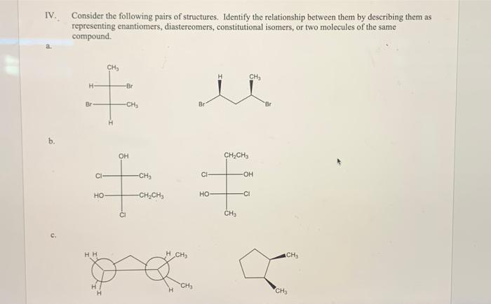 Solved IV. Consider the following pairs of structures. | Chegg.com
