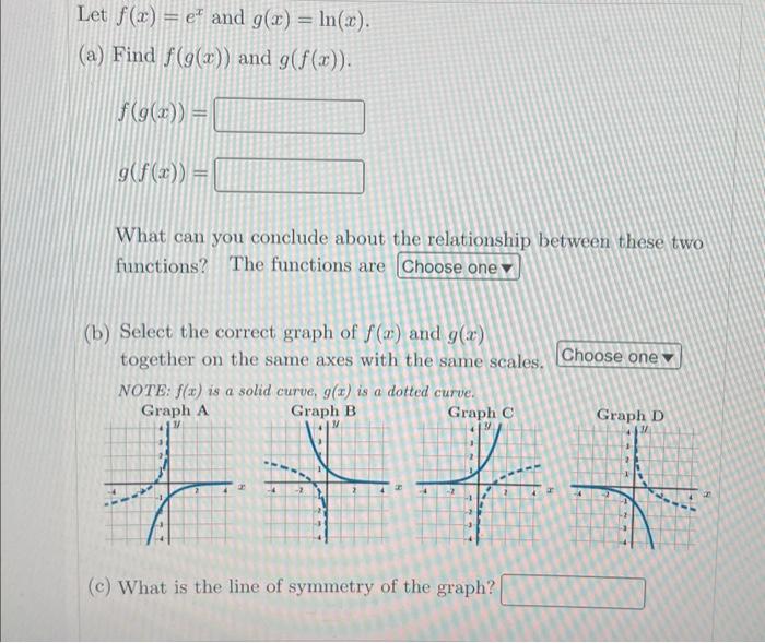 Solved Let f(x)=ex and g(x)=ln(x). (a) Find f(g(x)) and | Chegg.com