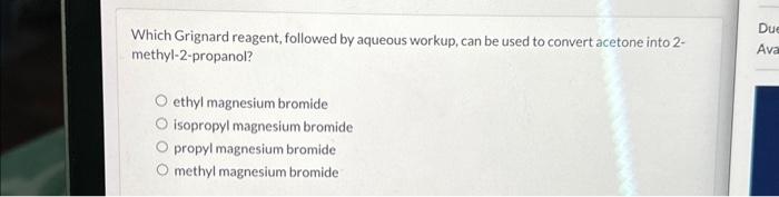Solved Which Grignard reagent, followed by aqueous workup, | Chegg.com