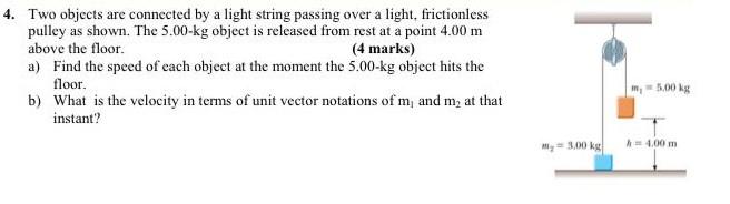Solved 4. Two objects are connected by a light string | Chegg.com
