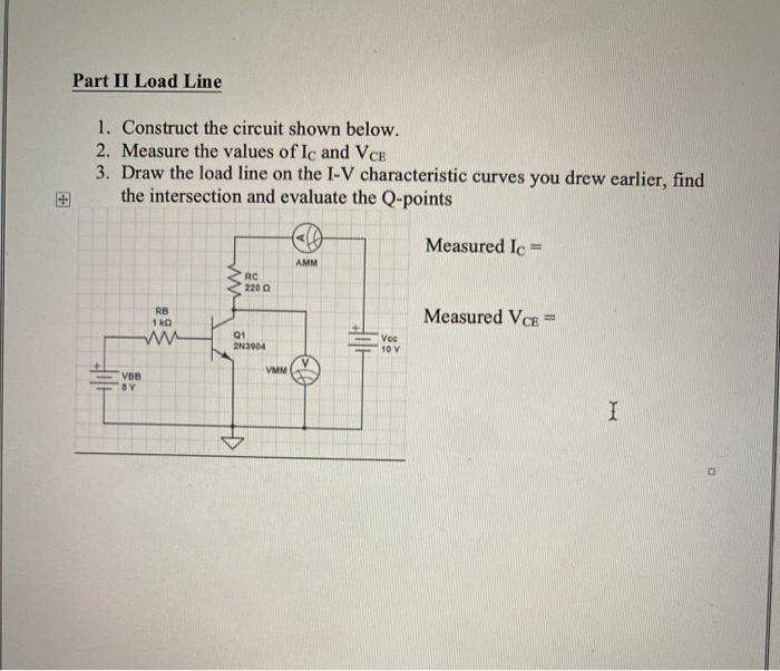 Solved Part II Load Line 1. Construct the circuit shown | Chegg.com