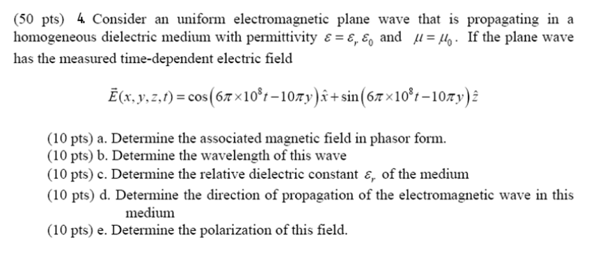 Solved (50 ﻿pts) 4. ﻿Consider an uniform electromagnetic | Chegg.com