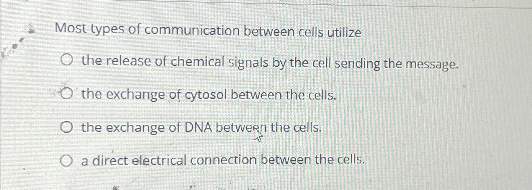 Solved Most types of communication between cells utilizethe | Chegg.com