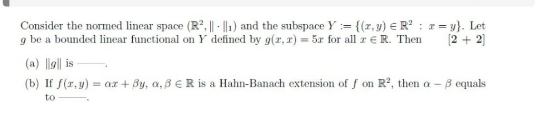 Solved Consider the normed linear space (R2, | . ||1) and | Chegg.com