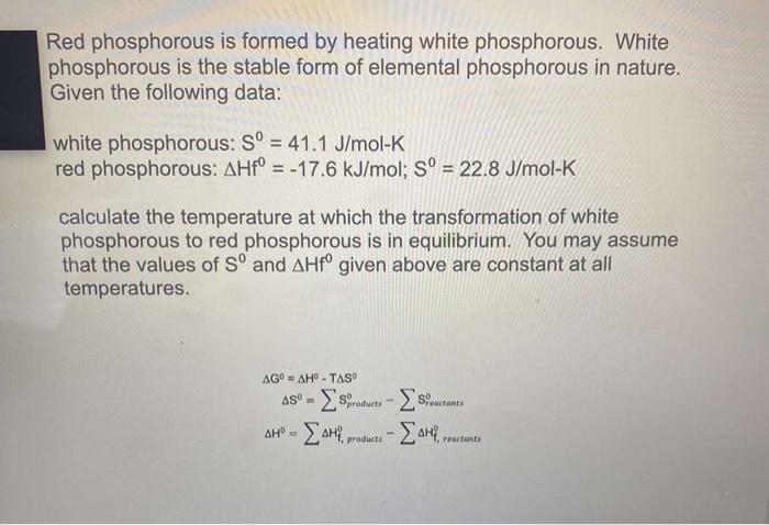 Solved Red phosphorous is formed by heating white | Chegg.com