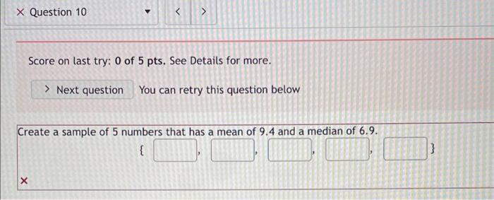 Solved Create a sample of 5 numbers that has a mean of 9.4 | Chegg.com