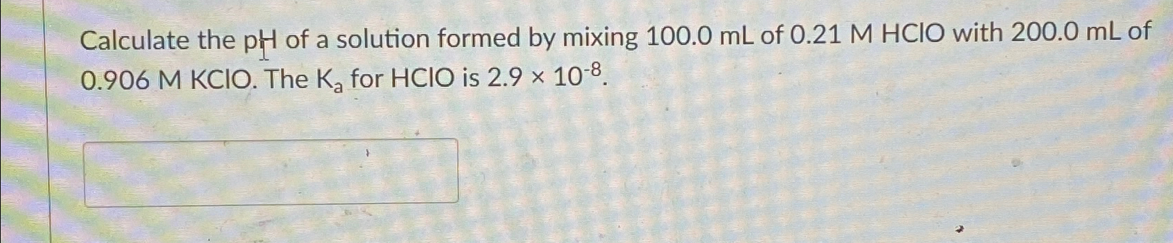 Calculate the pH ﻿of a solution formed by mixing | Chegg.com