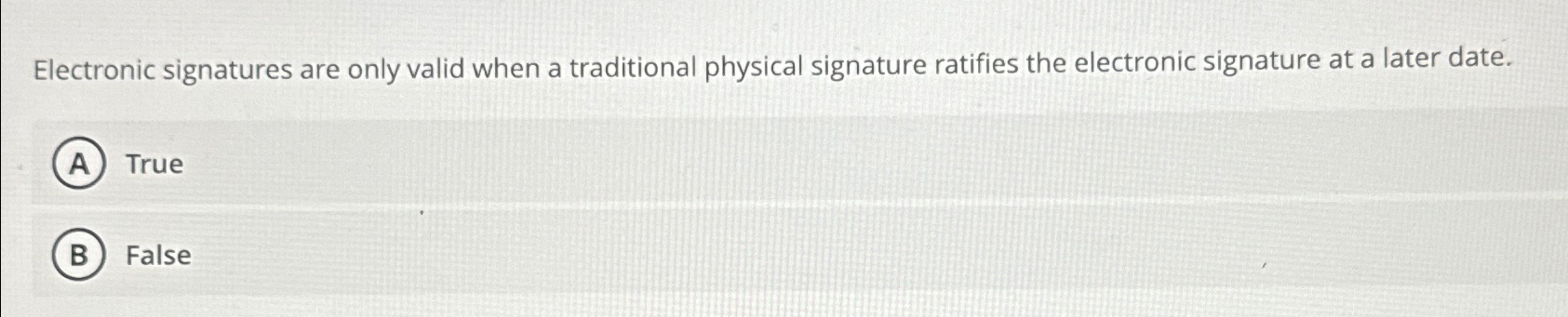 Solved Electronic signatures are only valid when a | Chegg.com