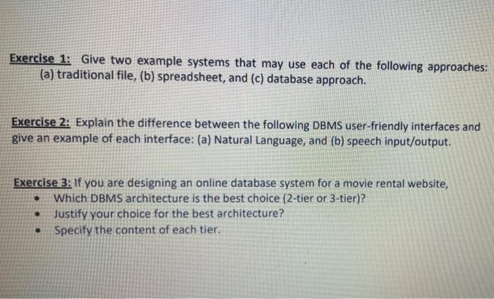 Solved Exercise 1: Give two example systems that may use | Chegg.com