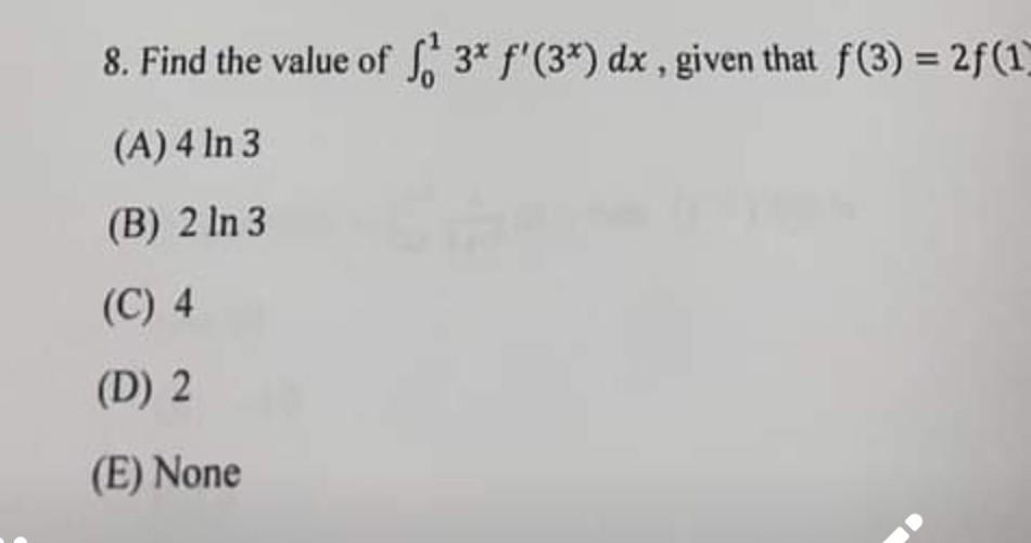 Solved 8. Find the value of ∫013xf′(3x)dx, given that | Chegg.com
