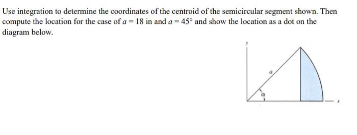 Solved Use integration to determine the coordinates of the | Chegg.com