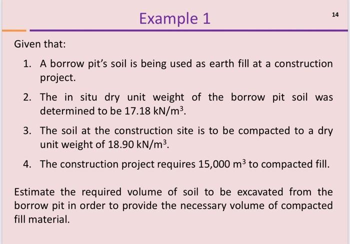 Solved Given that: 1. A borrow pit's soil is being used as | Chegg.com