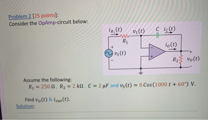Solved Problem 2 (25 points]: Consider the OpAmp-circuit | Chegg.com