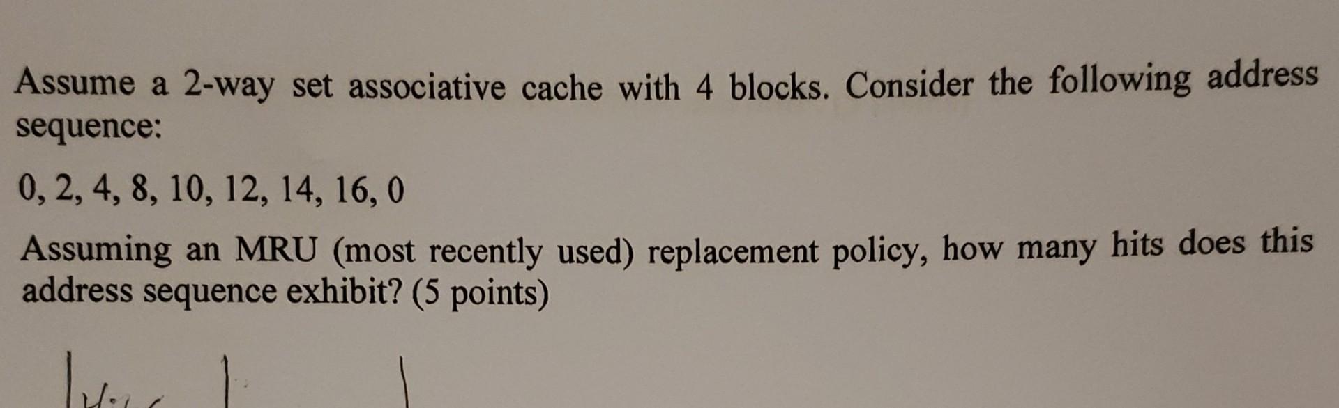 Solved Assume a 2-way set associative cache with 4 blocks. | Chegg.com