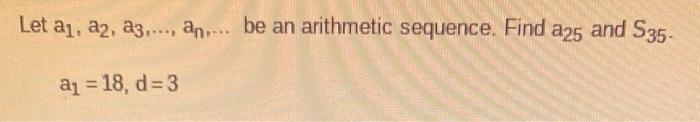 Solved Let a1,a2,a3,…,an,… be an arithmetic sequence. Find | Chegg.com