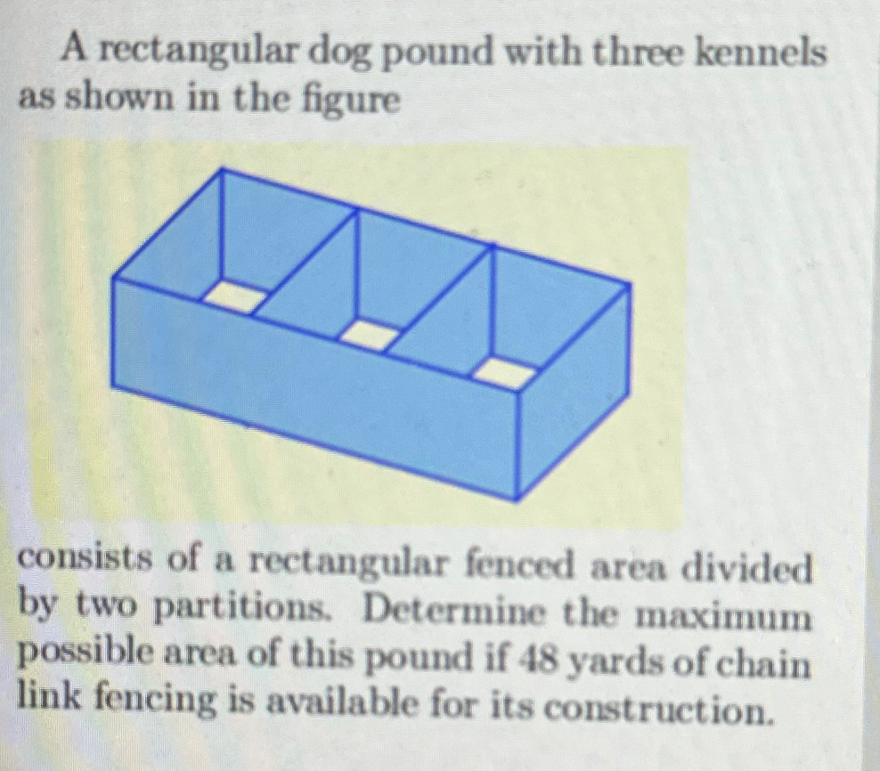 Solved A rectangular dog pound with three kennels as shown | Chegg.com