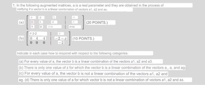 Solved In the following augmented matrices, a is a real | Chegg.com