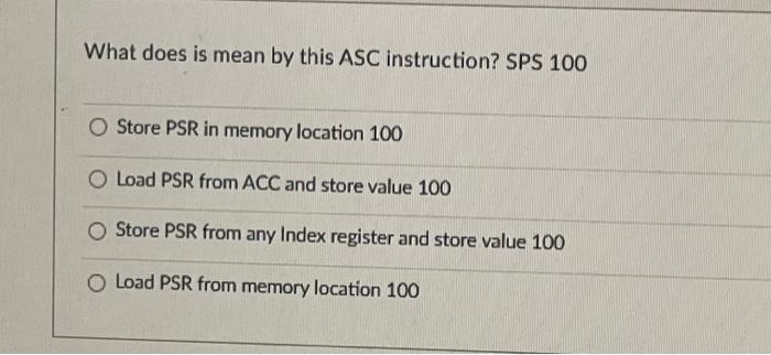 What does is mean by this ASC instruction? SPS 100 | Chegg.com