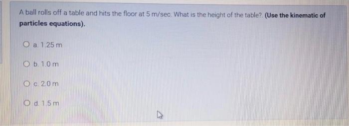 Solved A ball rolls off a table and hits the floor at 5 | Chegg.com