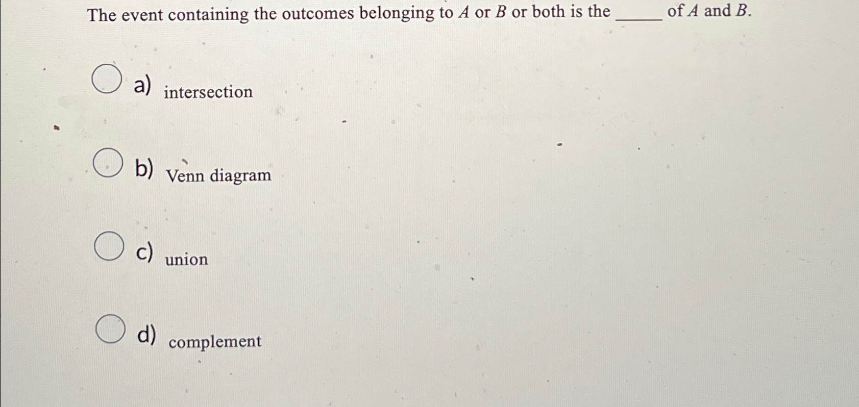 Solved The event containing the outcomes belonging to A ﻿or | Chegg.com