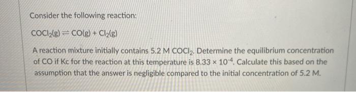 Solved Consider the following reaction: COCl2(g) = CO(g) + | Chegg.com