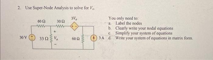 Solved 2. Use Super-Node Analysis to solve for V. 3V. 6012 | Chegg.com
