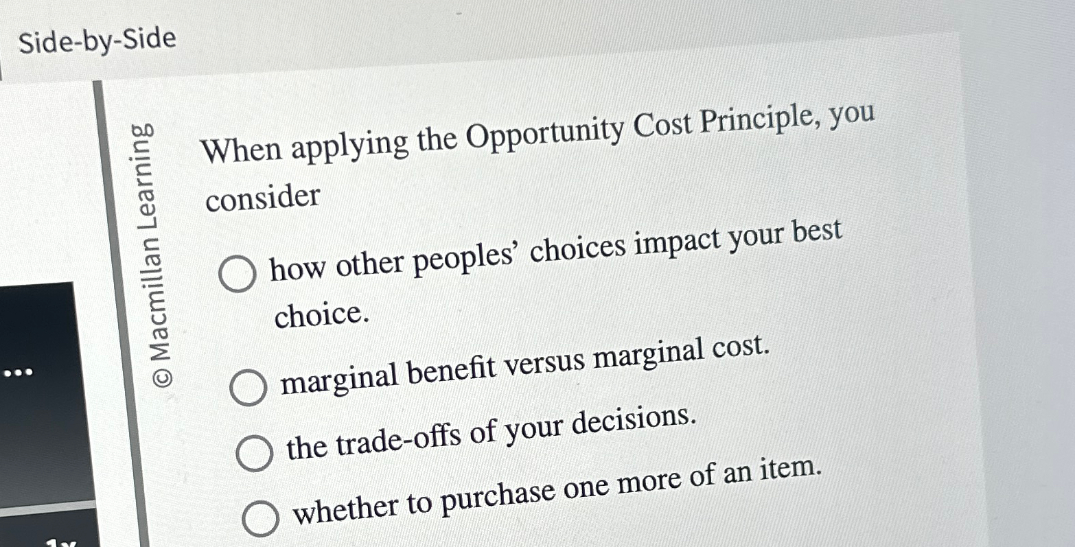 Solved Side-by-SideWhen applying the Opportunity Cost | Chegg.com