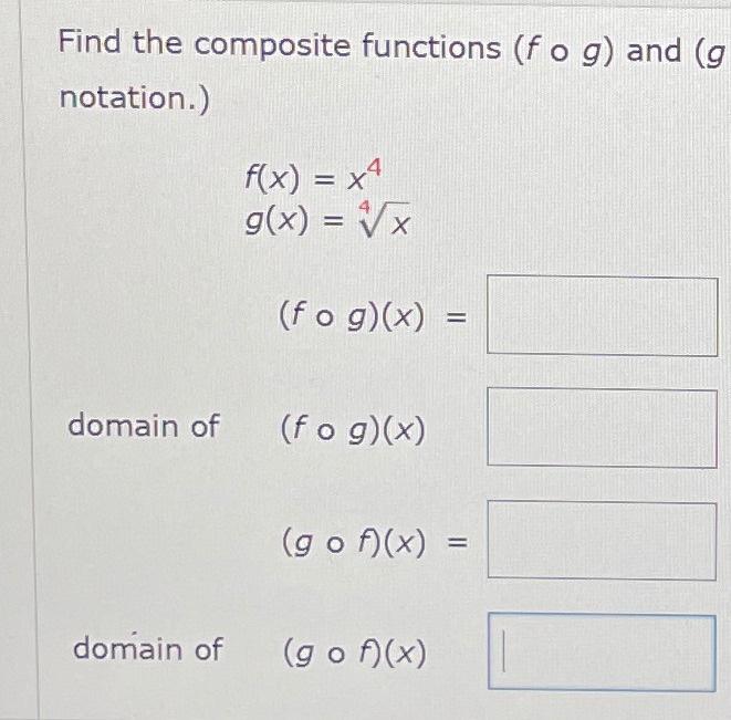 Solved Find the composite functions (fog) and (g notation.) | Chegg.com