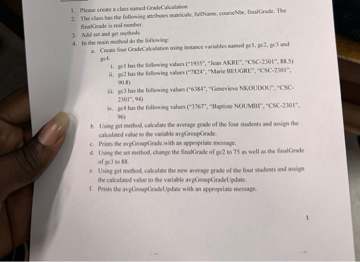 Solved 1. Please create a class named GradeCalculation 2. | Chegg.com