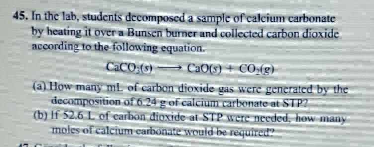 Solved 45. In the lab, students decomposed a sample of | Chegg.com